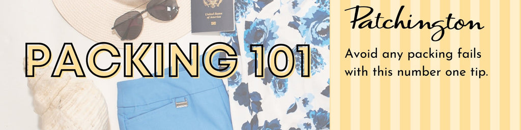Avoid Packing Fails with this Number One Tip | Patchington